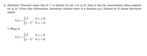 Solved 4 Darbouxs Theorem States That If F′ Is Defined For
