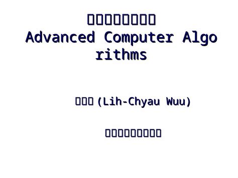 Ppt 高等計算機演算法 Advanced Computer Algorithms Dokumentips