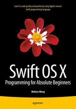 خرید کتاب Swift OS X Programming for Absolute Beginners + دانلود کتاب