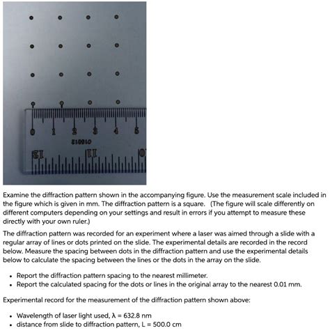 Examine The Diffraction Pattern Shown In The Accompanying Figure Use The Measurement Scale