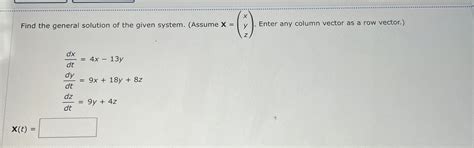 Find The General Solution Of The Given System Chegg