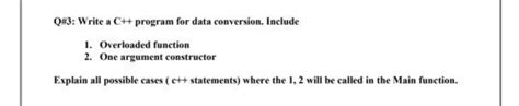 Solved Q3 Write A Ch Program For Data Conversion Include