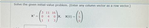 Solved Solve The Given Initial Value Problem Enter Any