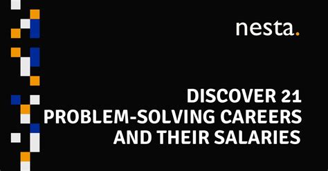 Discover 21 Problem Solving Careers And Their Salaries Nesta Hk