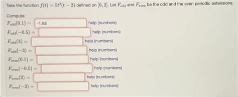 Solved Take The Function F T 5t2 T 2 ﻿defined On 0 2 ﻿let