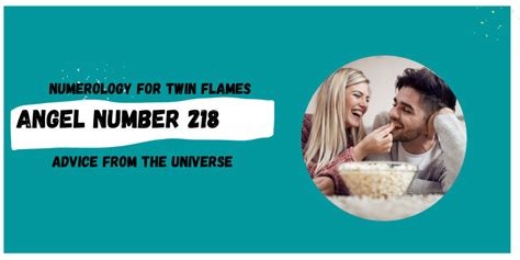 218 Angel Number Meaning For Twin Flames Twin Flame Numbers
