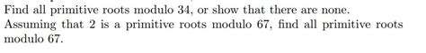 Solved Find All Primitive Roots Modulo Or Show That Chegg