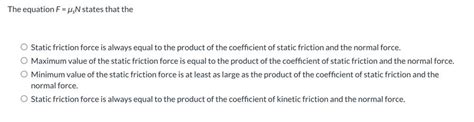 Get Answer The Equation F Usn States That The Static Friction
