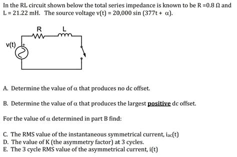 Solved In The RL Circuit Shown Below The Total Series Chegg