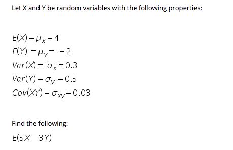 Solved Let X And Y Be Random Variables With The Following Chegg