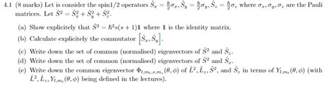 Solved 41 8 Marks Let Is Consider The Spin 12 Operators