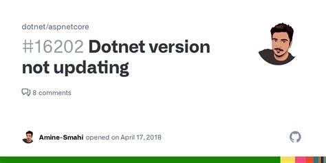 Dotnet Version Not Updating · Issue 16202 · Dotnetaspnetcore · Github
