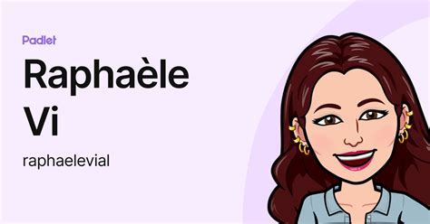 Raphaèle Vi Raphaelevial Profile Padlet