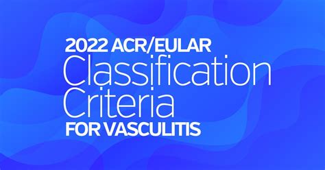 Two New Acreular Vasculitis Classification Criteria Sets Address Giant Cell Arteritis Gca And