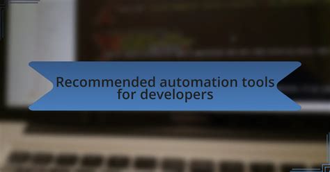 My Thoughts On Automation Tools •