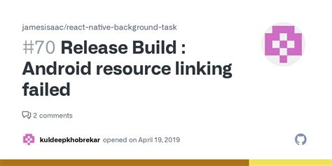 release build android resource linking failed · issue 70 · jamesisaac react native background