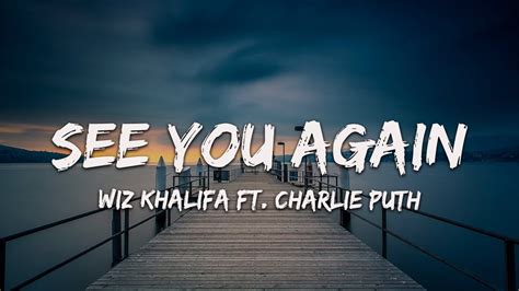 Wiz Khalifa - See You Again (Lyrics) ft Charlie Puth - YouTube