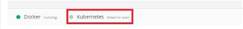 Docker Desktop Kubernetes Failed To Startdockerk8soq K8skubernetes