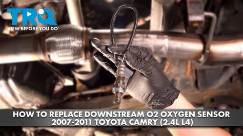 How to Replace Downstream O2 Oxygen Sensor 2007-2011 Toyota Camry (2.4L ...