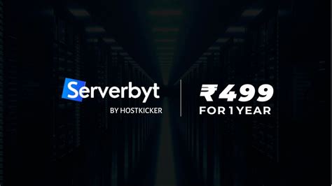 Get The Fastest Web Hosting For Only ₹499 For 1 Year Serverbyt By Hostkicker Youtube
