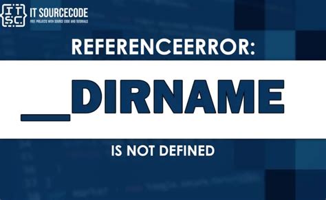 Referenceerror Dirname Is Not Defined Solved