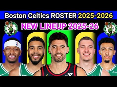 Boston Celtics Roster 2025 26 New Lineup Update Youtube