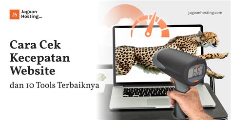 cara cek kecepatan website dan 10 tools terbaiknya
