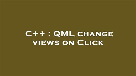 C QML Change Views On Click YouTube