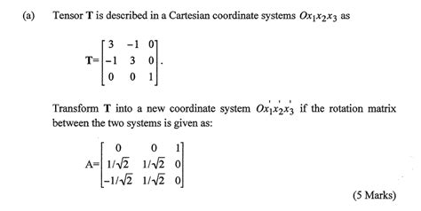 Solved A Tensor T Is Described In A Cartesian Coordinate