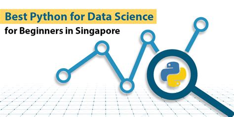 Best Python For Data Science For Beginners In Singapore Data Science