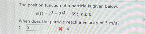 solved the position function of a particle is given