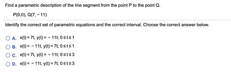 solved find a parametric description of the line segment