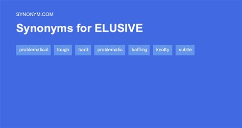 Another Word For Elusive Synonyms And Antonyms