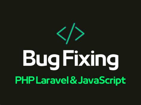A Bug Fixing For Your Php Laravel Website Upwork