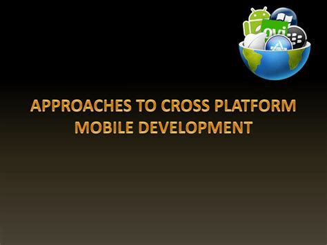 PPT CROSS PLATFORM MOBILE APPLICATION DEVELOPMENT PowerPoint Presentation ID