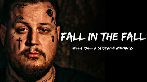 Jelly Roll And Struggle Jennings “fall In The Fall” Songs