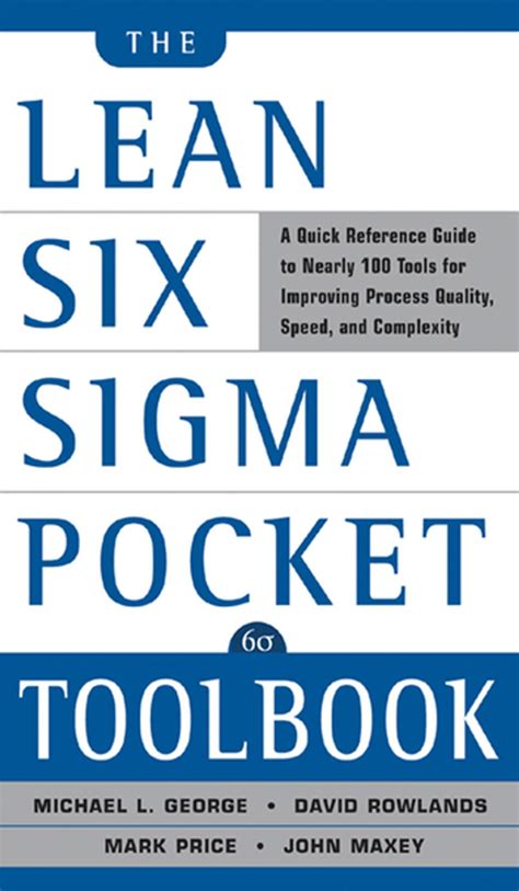The Lean Six Sigma Pocket Toolbook A Quick Reference Guide To 70 Tools