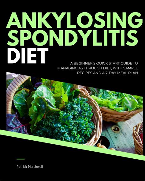 Ankylosing Spondylitis Diet A Beginners Quick Start Guide To Managing