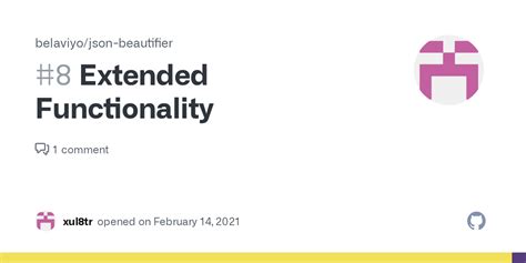 extended functionality · issue 8 · belaviyo json beautifier · github
