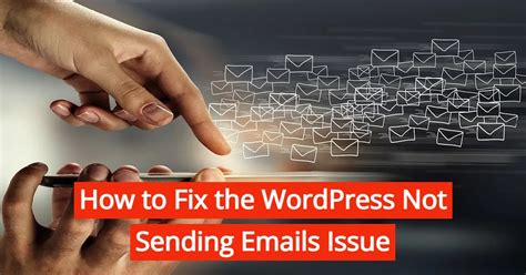 how to fix the wordpress not sending emails issue