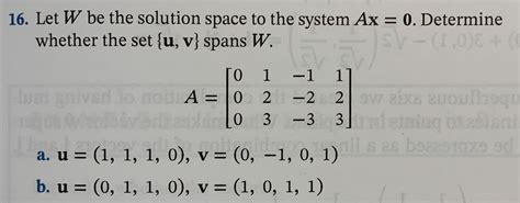solved 16 let w be the solution space to the system ax 0