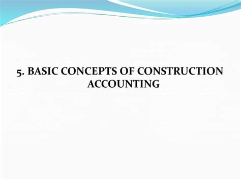 Chapter 5 Basic Accounting Basic Concept Of Construction Accounting Pptx