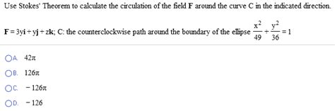 Solved Use Stokes Theorem To Calculate The Circulation O Chegg