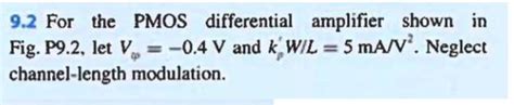 Solved For The PMOS Differential Amplifier Shown In Fig Chegg Com