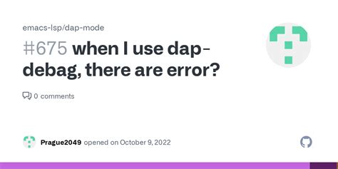 When I Use Dap Debag There Are Error · Issue 675 · Emacs Lspdap
