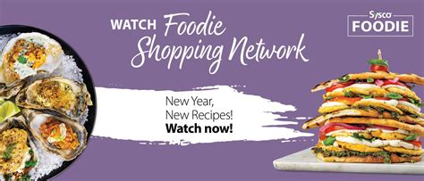 Foodie Shopping Network Sysco Foodie