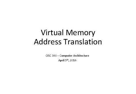 Virtual Memory Address Translation Cisc 360 Computer Architecture