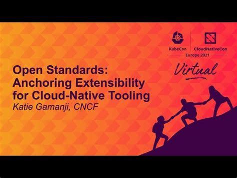 Conference Talks Talk Open Standards Anchoring Extensibility For Cloud Native Tooling From