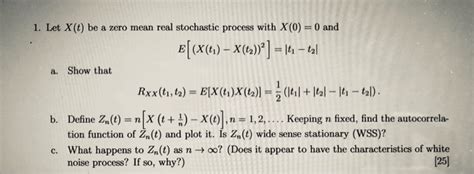 1 Let X T Be A Zero Mean Real Stochastic Process