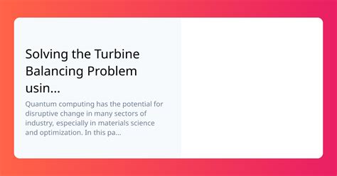 Solving The Turbine Balancing Problem Using Quantum Annealing Ai Research Paper Details